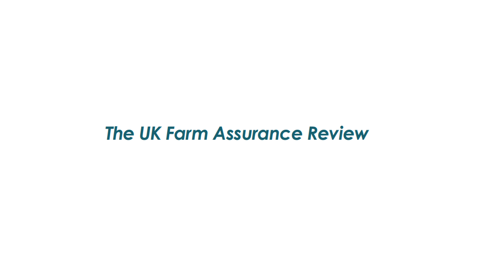 The UK Farm Assurance Review – delivery of recommendations – NFUonline